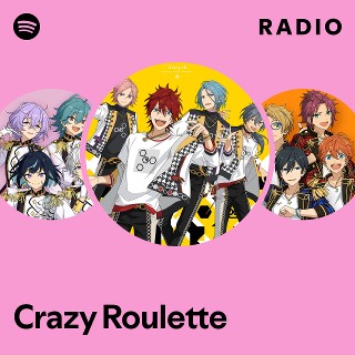 Crazy Roulette Radio | Spotify Playlist