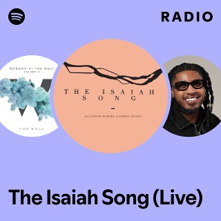 The Isaiah Song (Live) Radio | Spotify Playlist
