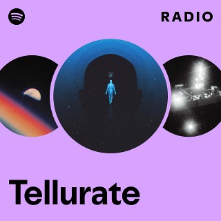 Tellurate Radio - playlist by Spotify | Spotify