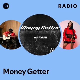 Money Getter Radio | Spotify Playlist