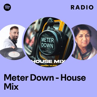 Meter Down - House Mix Radio - playlist by Spotify | Spotify