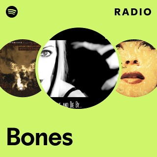 Bones Radio | Spotify Playlist