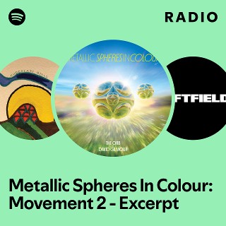 Metallic Spheres In Colour: Movement 2 - Excerpt Radio - playlist by ...