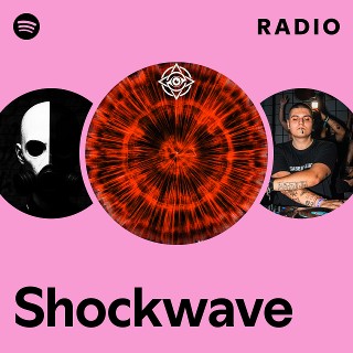 Shockwave Radio | Spotify Playlist