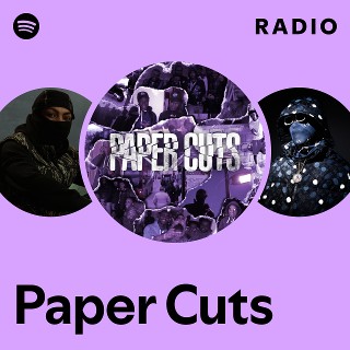 Paper Cuts Radio - playlist by Spotify | Spotify