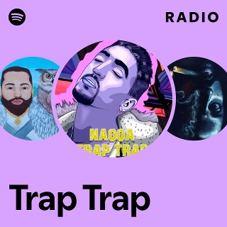 Trap Trap Radio | Spotify Playlist