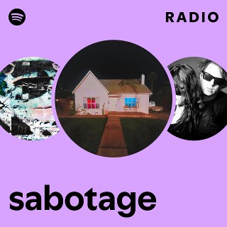 sabotage Radio - playlist by Spotify | Spotify