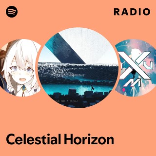 Celestial Horizon Radio | Spotify Playlist