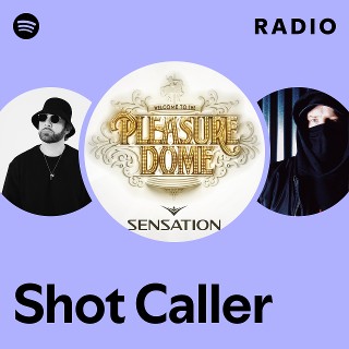 Shot Caller Radio | Spotify Playlist