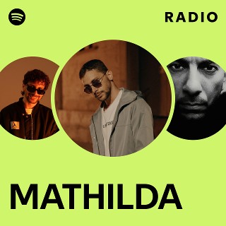 MATHILDA Radio | Spotify Playlist