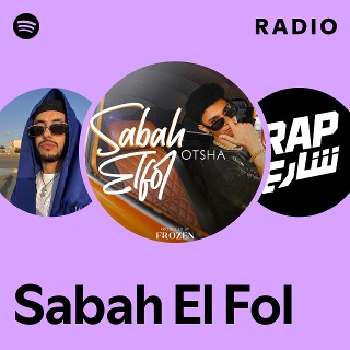 Sabah El Fol Radio - playlist by Spotify | Spotify