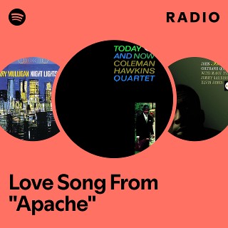 Love Song From "Apache" Radio | Spotify Playlist