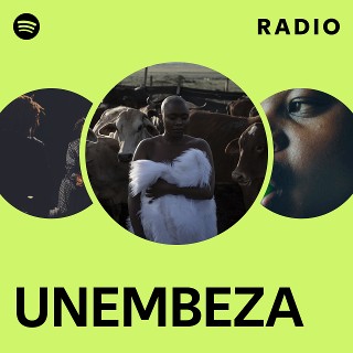 UNEMBEZA Radio | Spotify Playlist