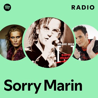 Sorry Marin Radio | Spotify Playlist