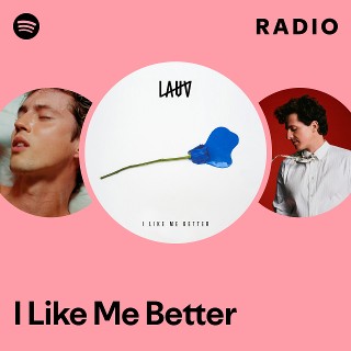 I Like Me Better Radio - playlist by Spotify | Spotify