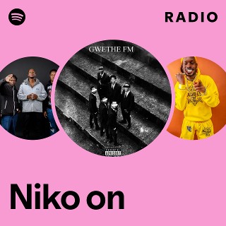 Niko on Radio | Spotify Playlist