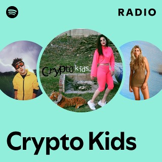 Crypto Kids Radio | Spotify Playlist
