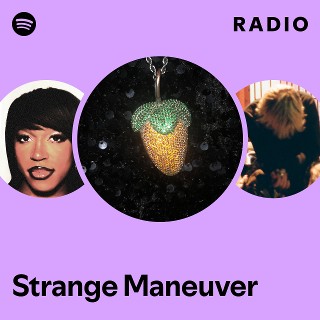 Strange Maneuver Radio | Spotify Playlist