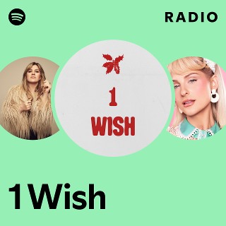 1 Wish Radio - playlist by Spotify | Spotify
