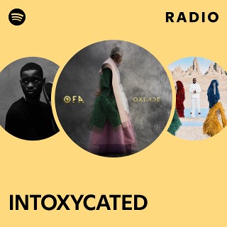 INTOXYCATED Radio | Spotify Playlist