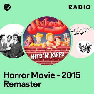 Horror Movie - 2015 Remaster Radio - playlist by Spotify | Spotify