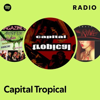 Capital Tropical Radio | Spotify Playlist