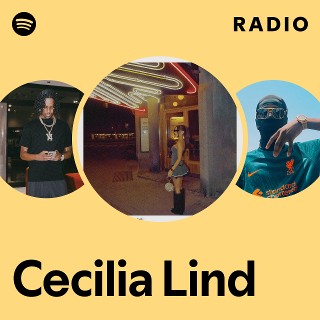 Cecilia Lind Radio - playlist by Spotify | Spotify