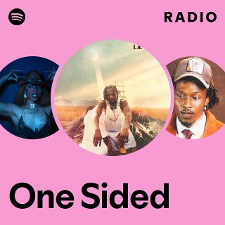 One Sided Radio - playlist by Spotify | Spotify