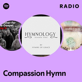 Compassion Hymn Radio | Spotify Playlist