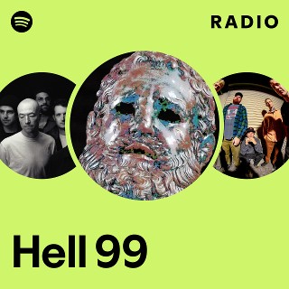 Hell 99 Radio - playlist by Spotify | Spotify