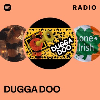 DUGGA DOO Radio | Spotify Playlist