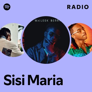 Sisi Maria Radio - playlist by Spotify | Spotify