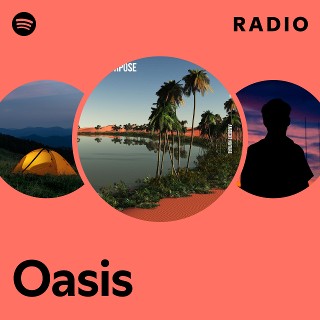 Oasis Radio | Spotify Playlist