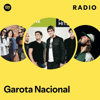 Garota Nacional Radio - playlist by Spotify | Spotify