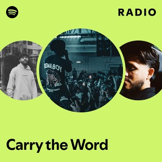 Carry the Word Radio | Spotify Playlist