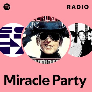 Miracle Party Radio | Spotify Playlist