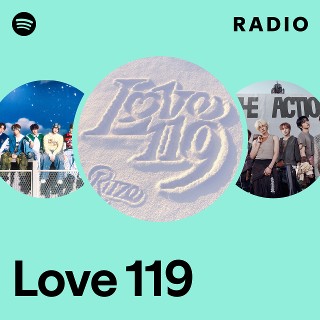 Love 119 Radio - playlist by Spotify | Spotify
