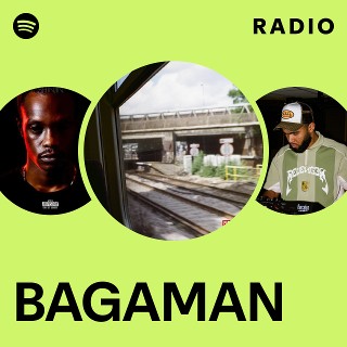 BAGAMAN Radio | Spotify Playlist