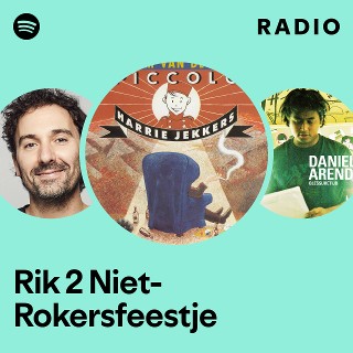 Rik 2 Niet-Rokersfeestje Radio | Spotify Playlist