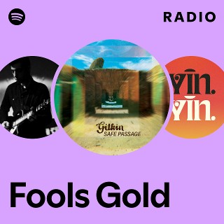 Fools Gold Radio - playlist by Spotify | Spotify