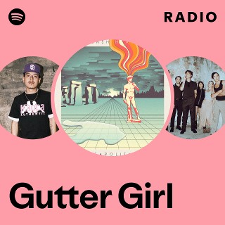 Gutter Girl Radio | Spotify Playlist