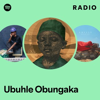 Ubuhle Obungaka Radio | Spotify Playlist