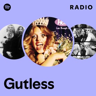 Gutless Radio - playlist by Spotify | Spotify