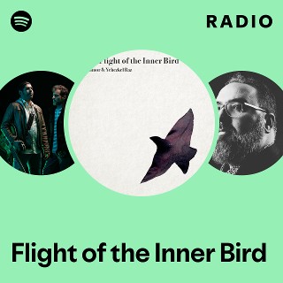 Flight of the Inner Bird Radio | Spotify Playlist