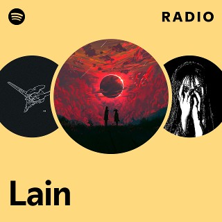 Lain Radio - playlist by Spotify | Spotify