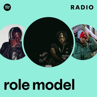 role model Radio - playlist by Spotify | Spotify
