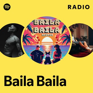 Baila Baila Radio | Spotify Playlist