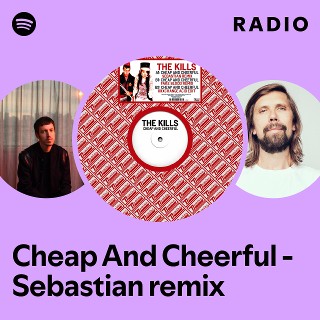 Cheap And Cheerful - Sebastian remix Radio | Spotify Playlist