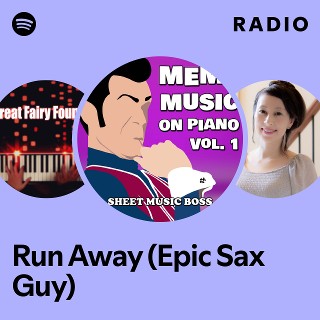 Run Away (Epic Sax Guy) Radio | Spotify Playlist