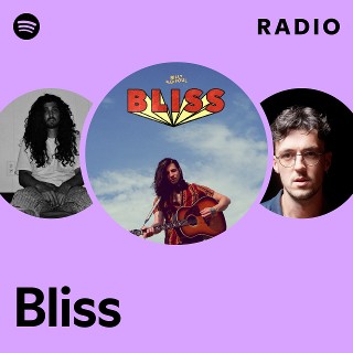 Bliss Radio - playlist by Spotify | Spotify